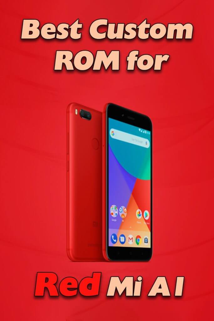10 Melhores Roms Personalizadas Para Xiaomi Mi A1 No Mercado Hoje