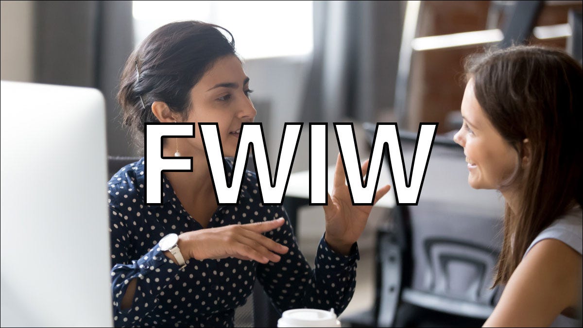O que significa “FWIW” e como usá-lo?
