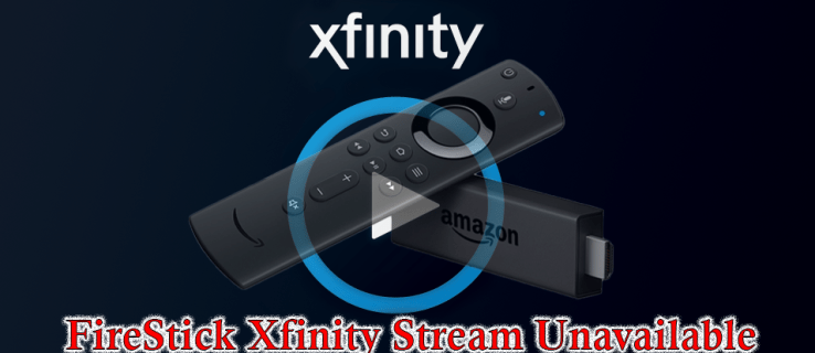 Como corrigir o Xfinity Stream indisponível em um FireStick